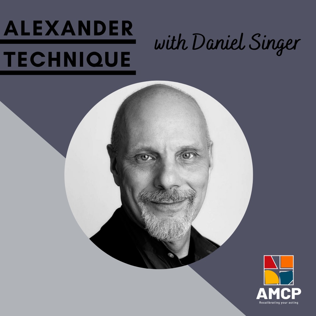 ALEXANDER TECHNIQUE w/ Daniel Singer – AMCP